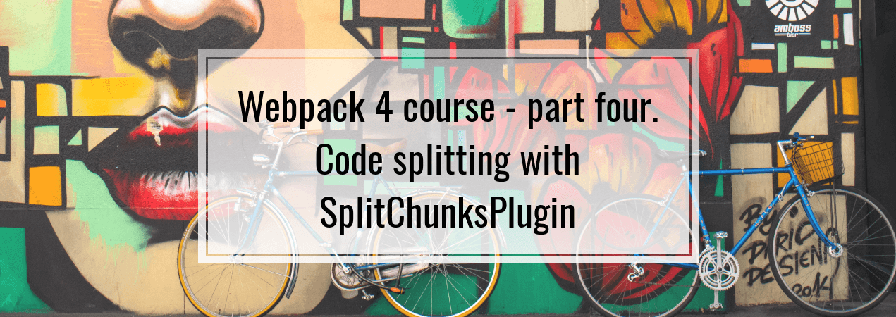 Webpack 4 Course Part Four Code Splitting With Splitchunksplugin